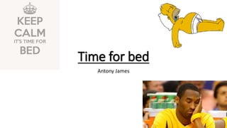 Time for bed | PPT