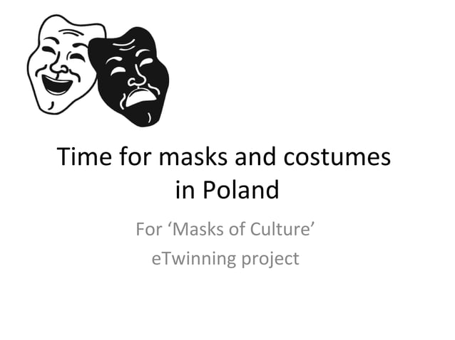 Time for masks and costumes in Poland | PPT | National & Civic Holidays ...