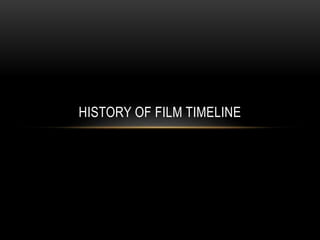 Timeline of film | PPTX