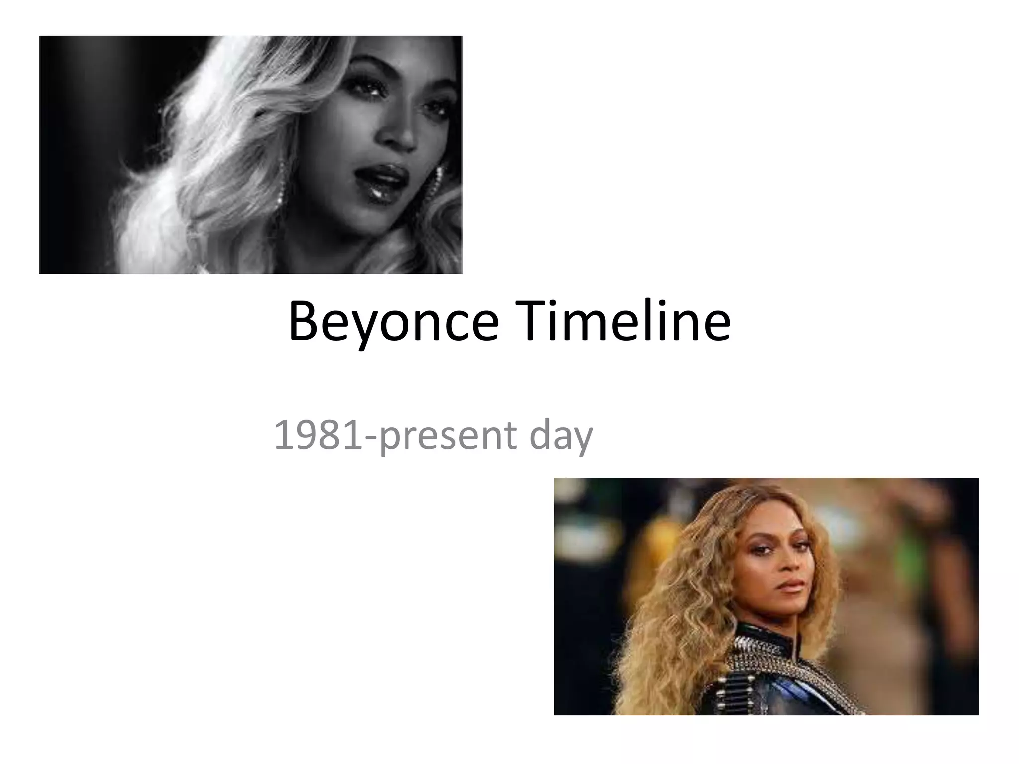 Beyonce Timeline 1981-present day | PPT