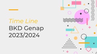 Jadwal atau Time line BKD Semester Genap 2023/2024 | PPTX