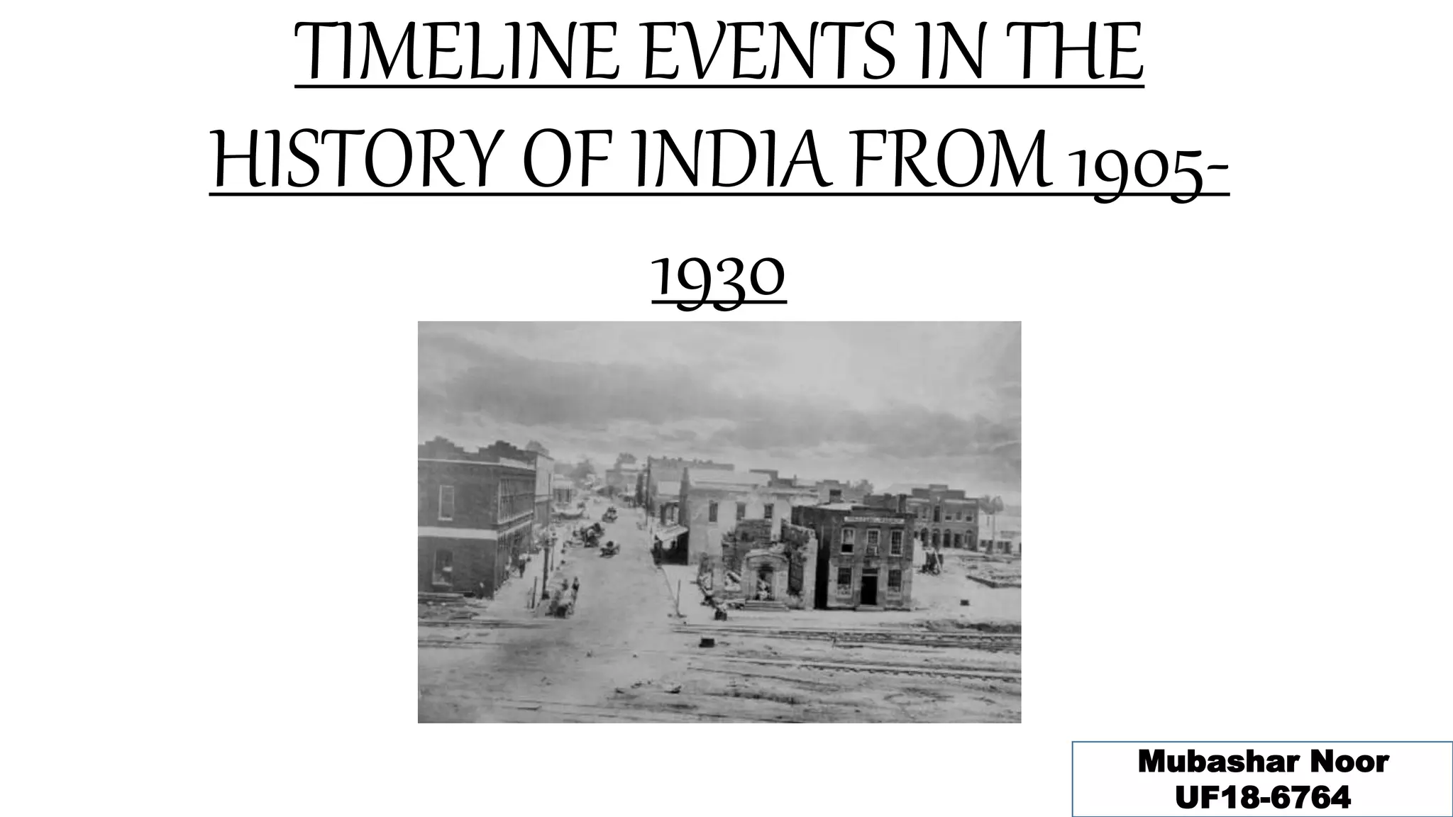 Timeline events in the history of india from 1905-1930 | PPTX
