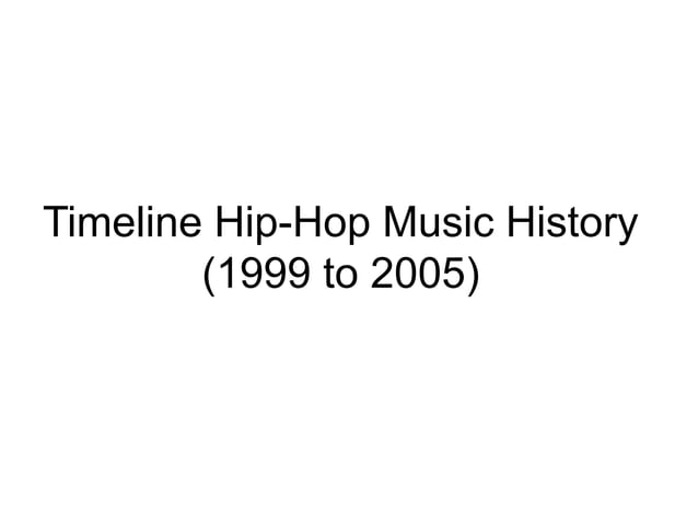 Timeline hip hop music history | PPT