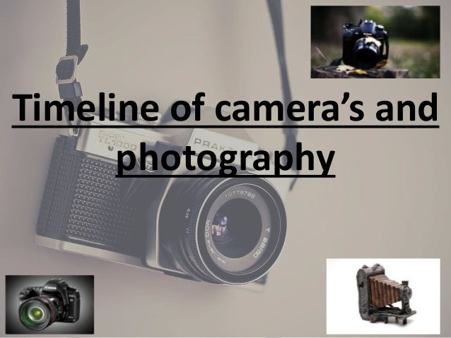 Timeline of camera’s and photography