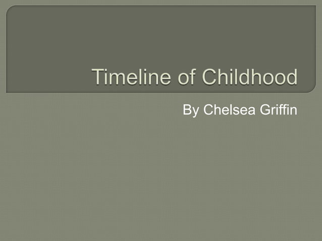 Timeline of childhood | PPT