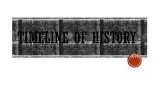 introduction to Timeline of history .pptx