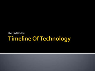 Timeline of technology | PPTX
