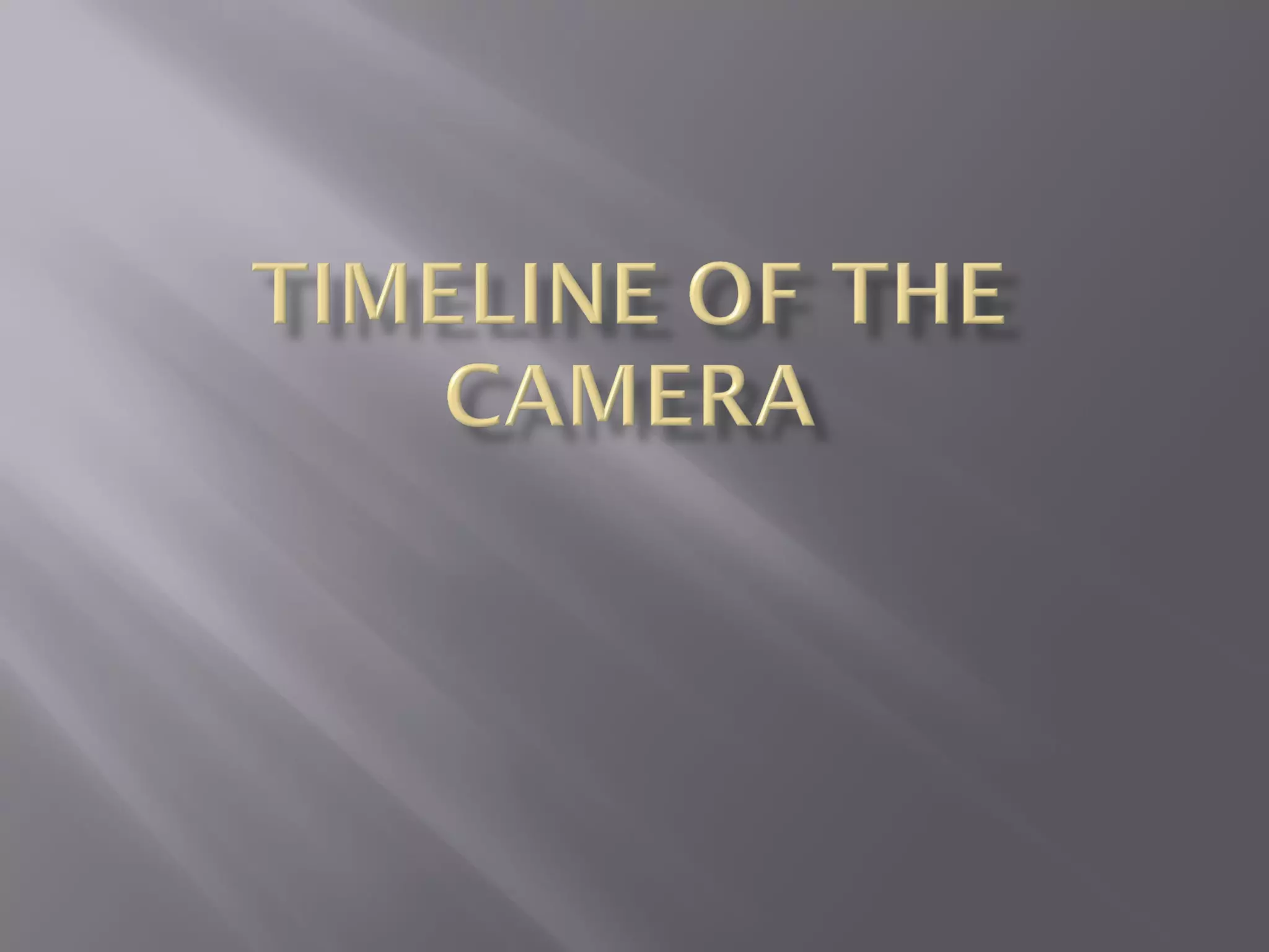 Timeline of the camera | PPT
