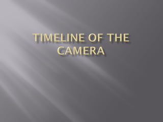 Timeline of the camera | PPT
