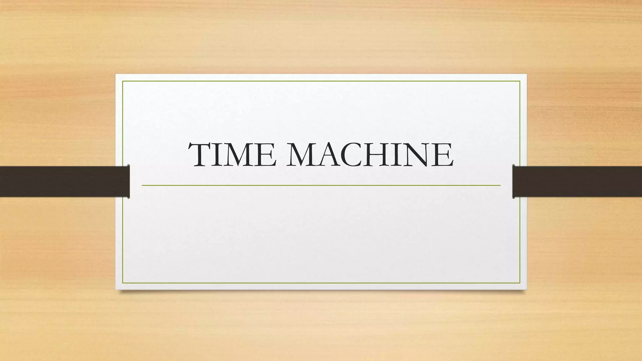 TIME MACHINE (2).pptx