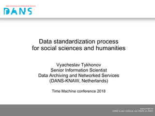 Data standardization process for social sciences and humanities | PPTX