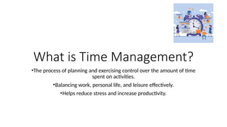 The basics of how to do time management.pptx