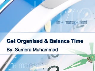 Getting Organized & Time management (esp for women) | PPT