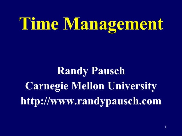 Time Management by Randy Pausch | PPT