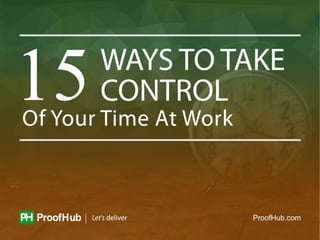 15 ways to take control of your time at work | PPT