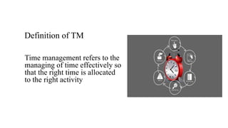 Time management (TM) | PPTX | Business | Business and Finance