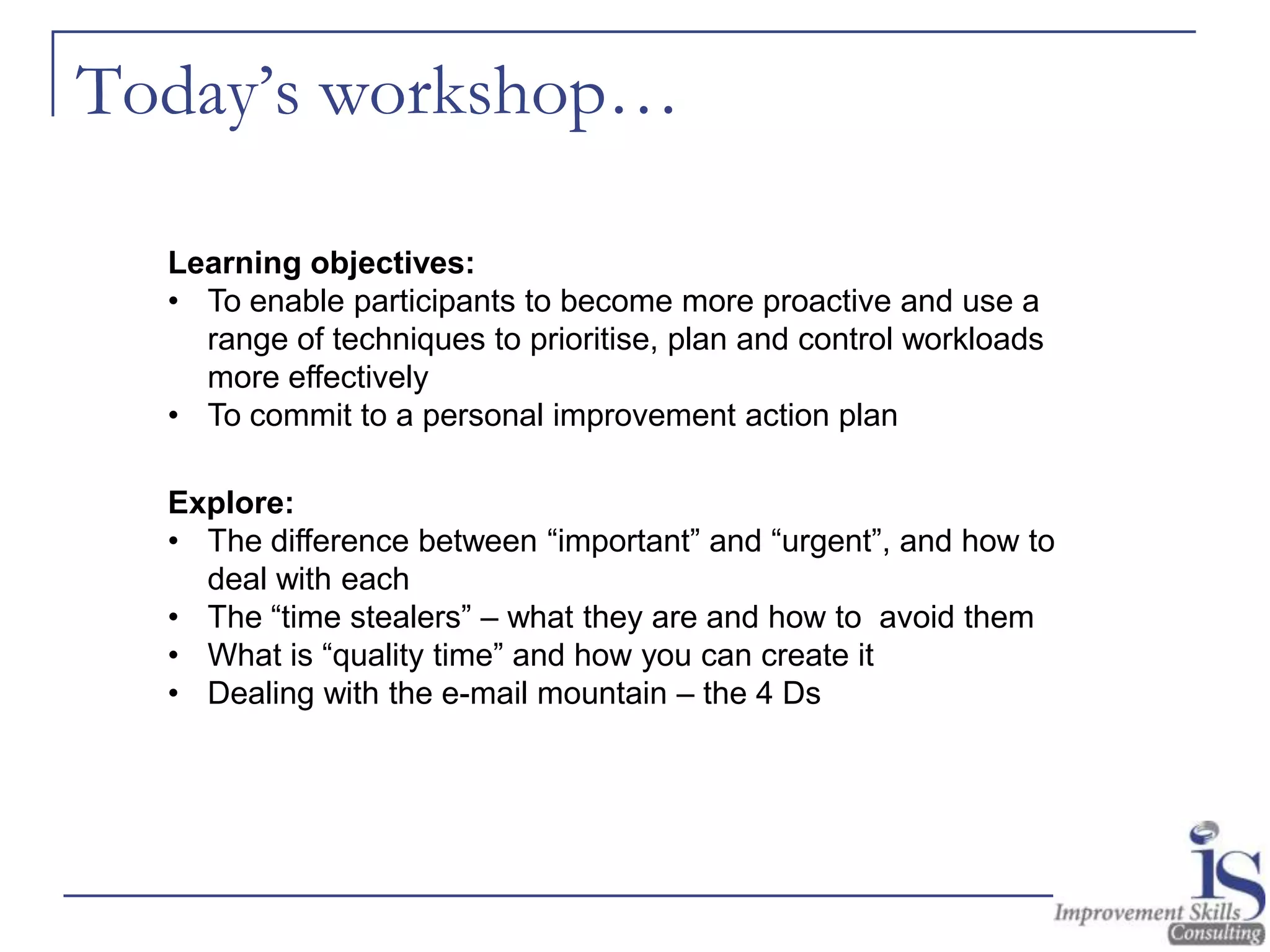 Planning, prioritising and efficiency: a Time Management Workshop | PPTX