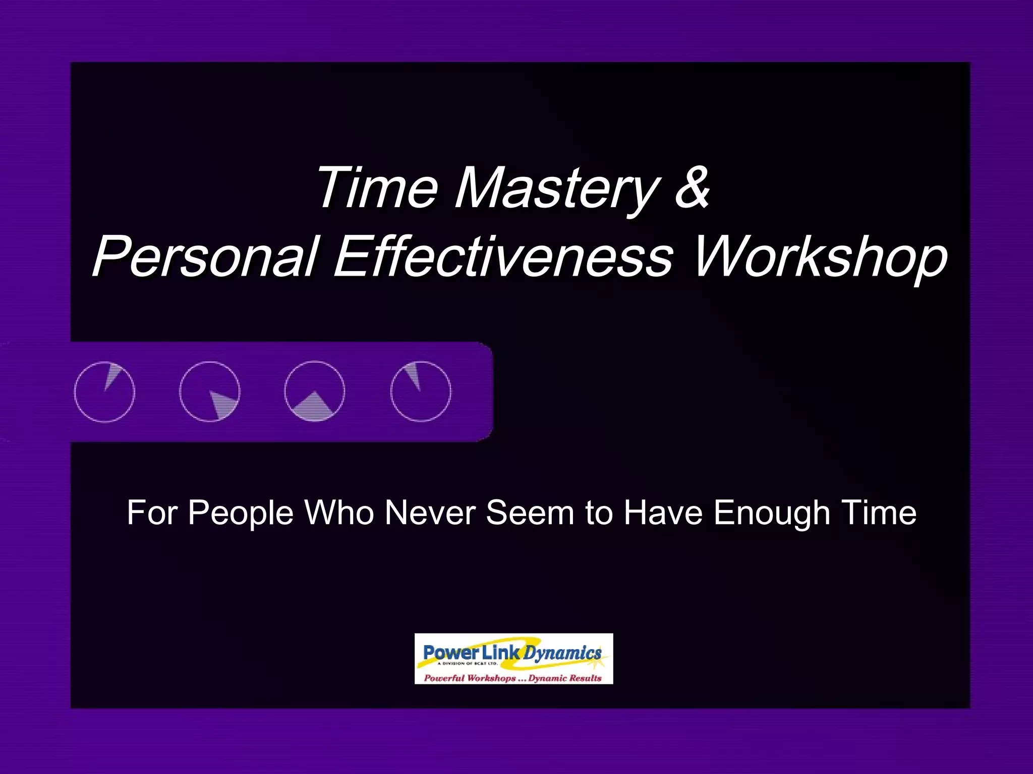Time Mastery & Personal Effectiveness - For Those Who Never Seem to ...