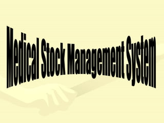 Medical Stock Management System | PPTX