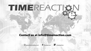 Timereaction - Benefits and Metrics | PPT