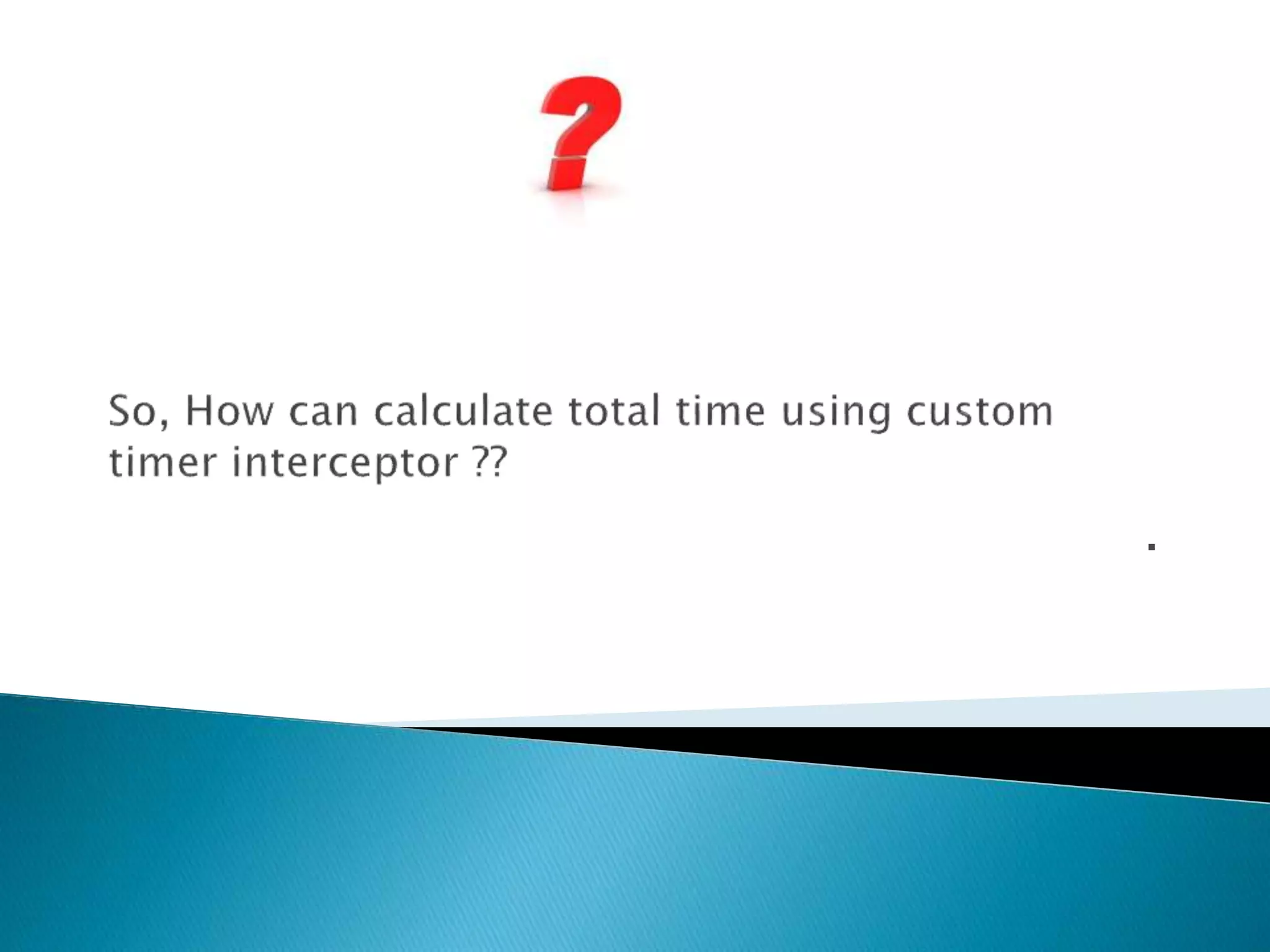 Timer Interceptor in Mule part 2 | PPTX