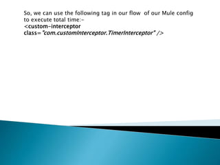 Timer Interceptor in Mule part 2 | PPTX | Technology & Computing