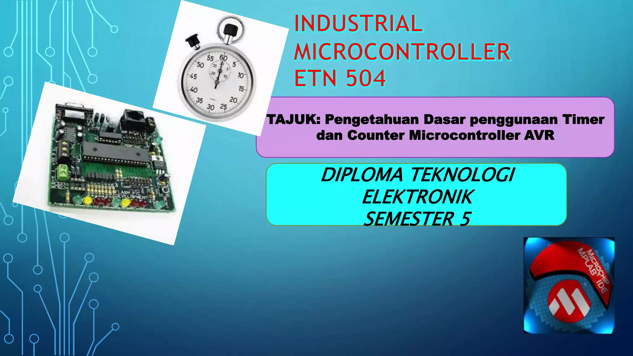 Pengetahuan Dasar penggunaan Timer dan Counter Microcontroller AVR | PPTX