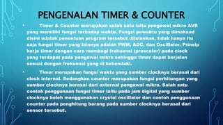 Pengetahuan Dasar penggunaan Timer dan Counter Microcontroller AVR | PPTX