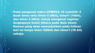 Pengetahuan Dasar penggunaan Timer dan Counter Microcontroller AVR | PPTX