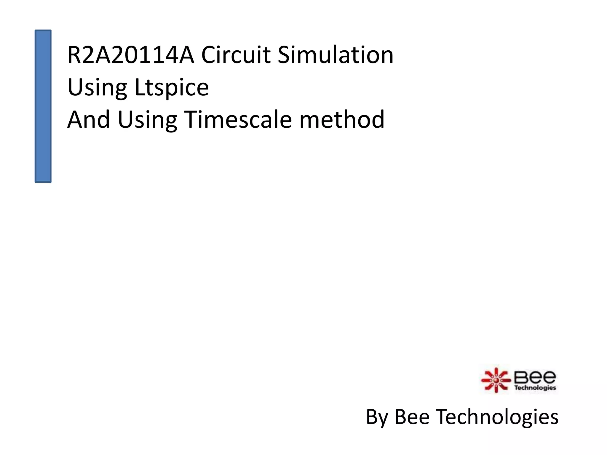R2A20114A Circuit Simulation Using Ltspice And Using Timescale method | PPT