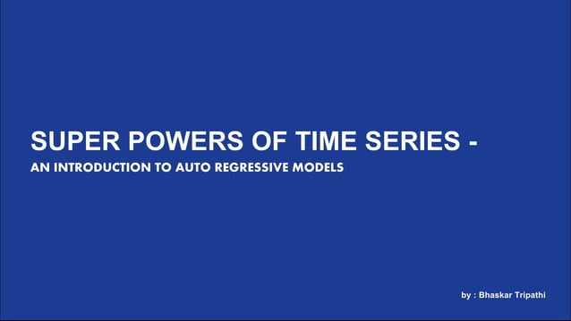 Time Series - Auto Regressive Models | PPTX | Technology & Computing