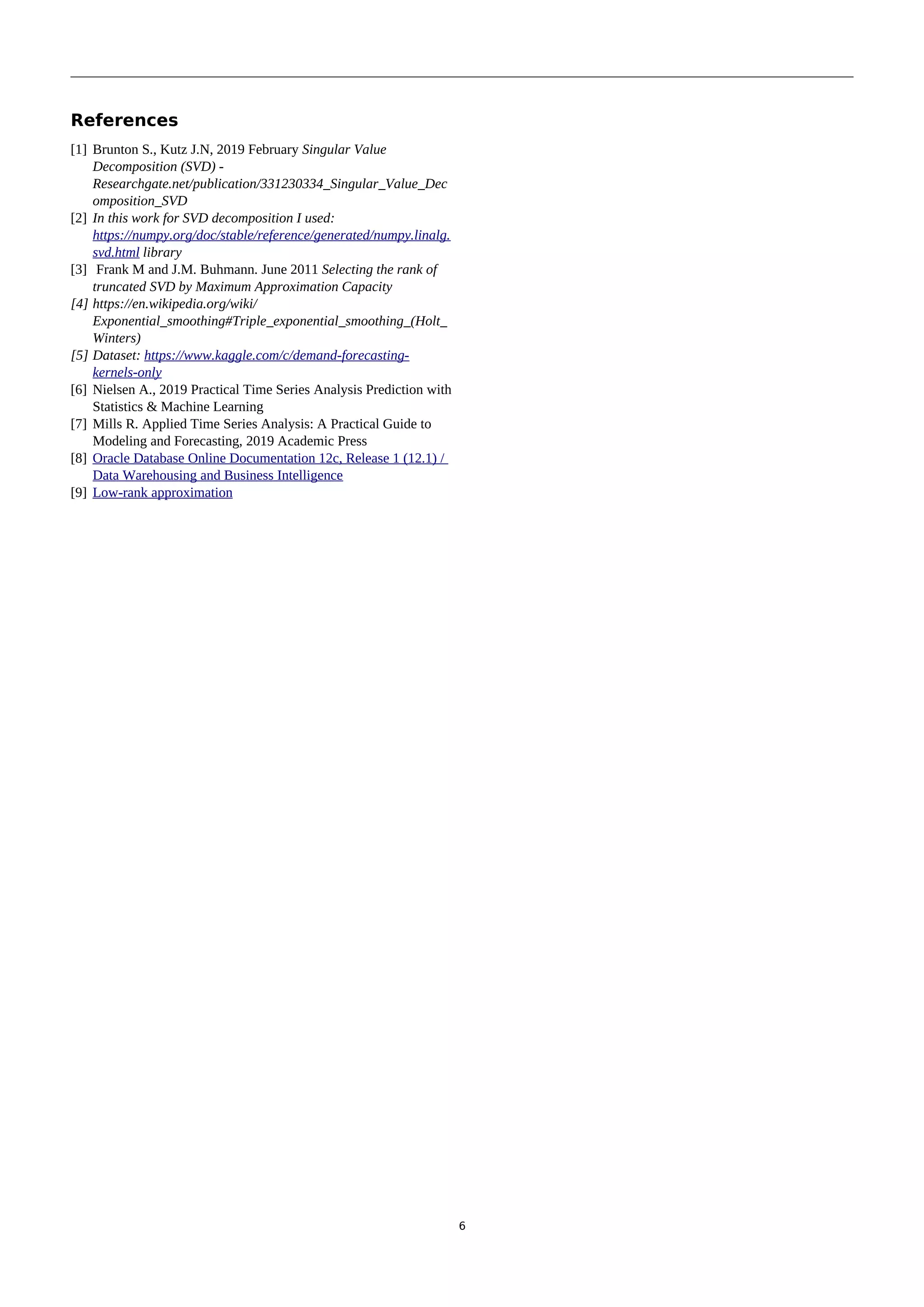 Multi Step Ahead Simultaneously Forecasting For Multiple Time Series Using Truncated Singular
