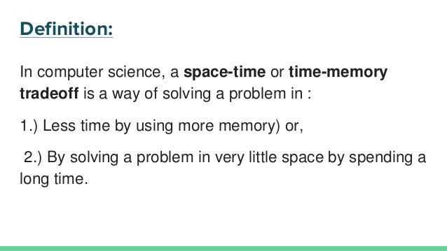 Time Space Trade Off