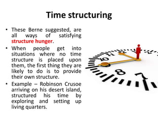 Time structuring - Transactional Analysis | PPTX