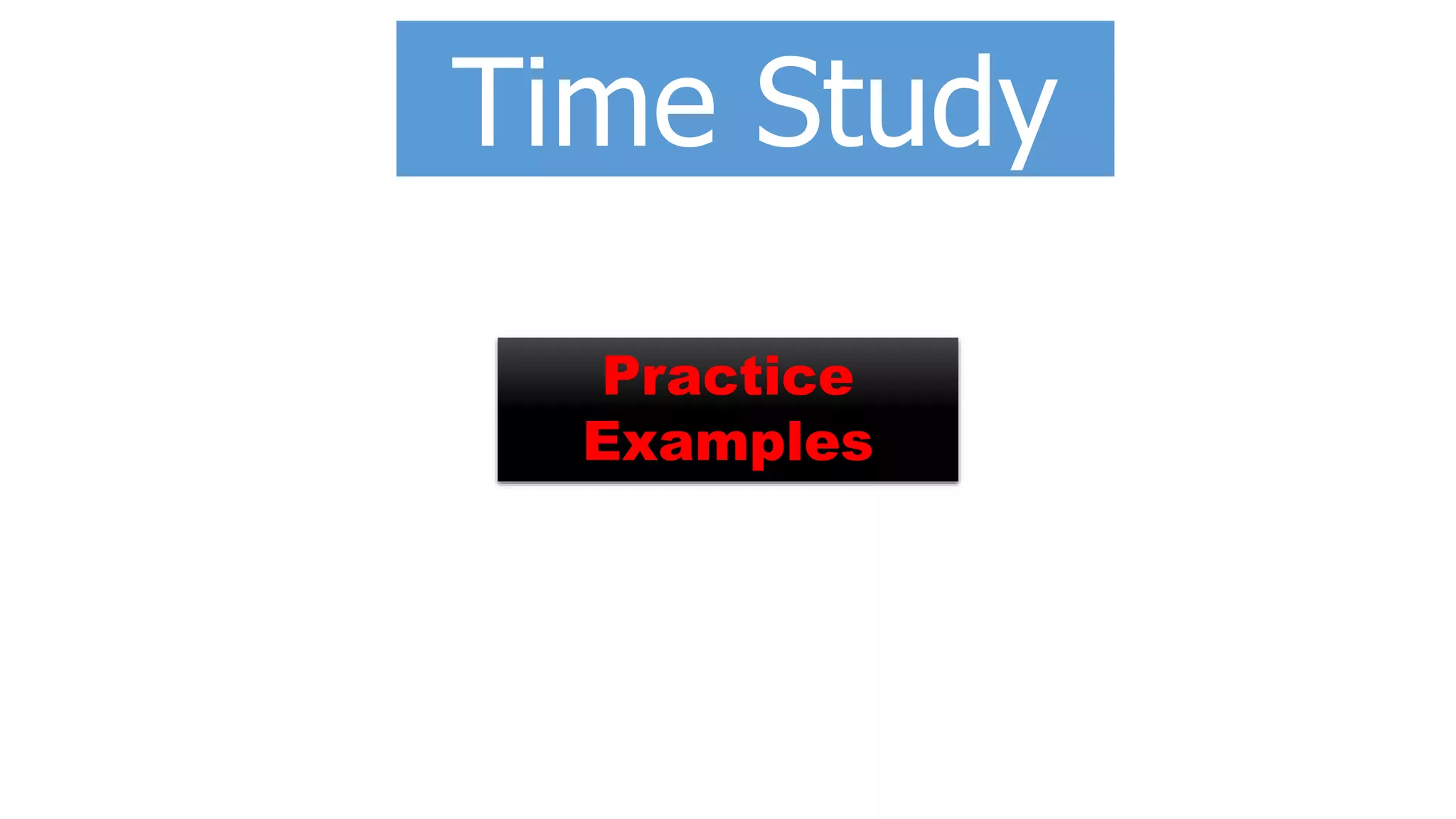 Time study | PPTX
