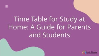 Time Table for Study at Home A Guide for Parents and Students.pptx ...