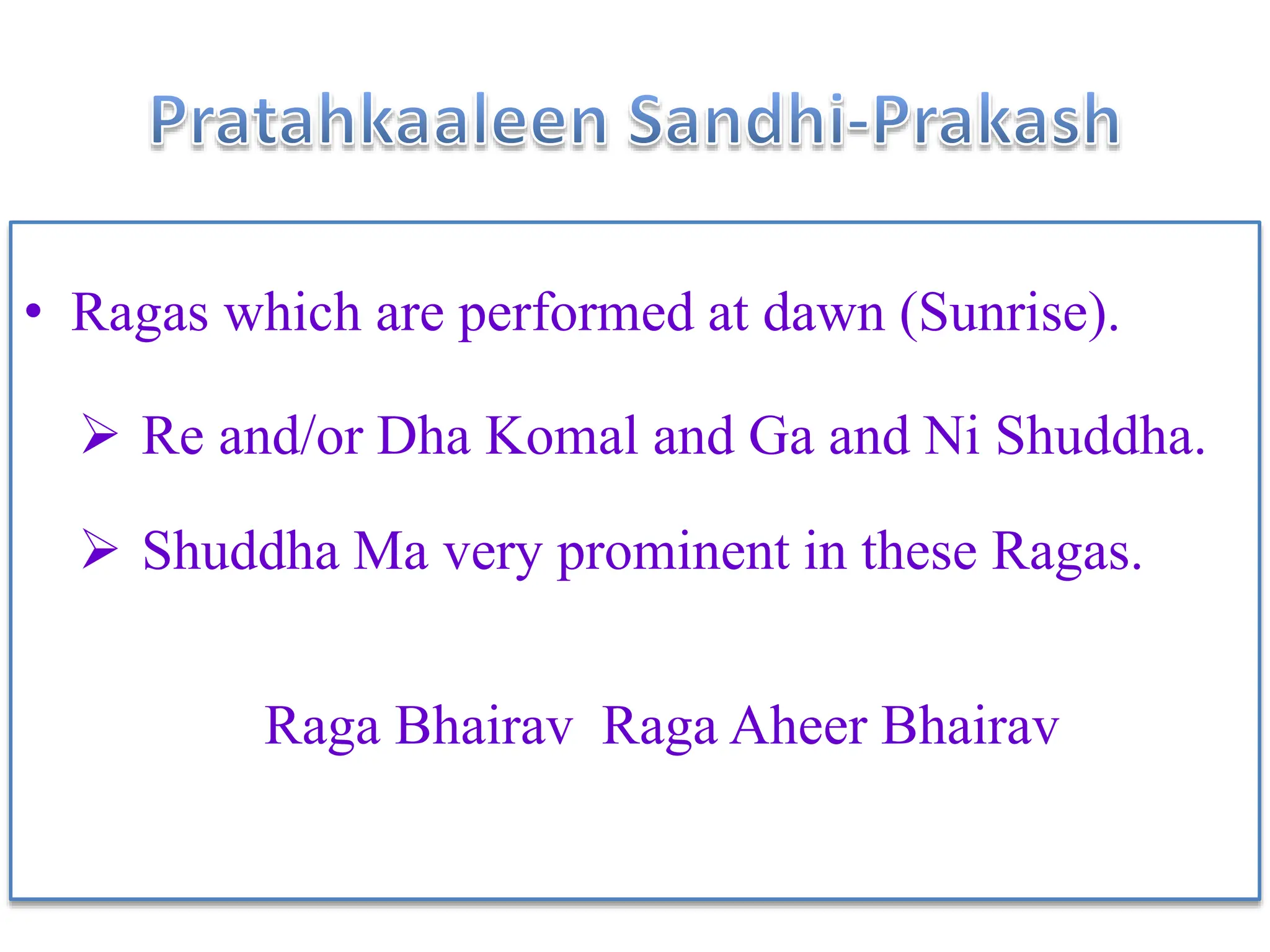 Time Theory of Raag-s and Sandhi Prakash Ragas | PPTX