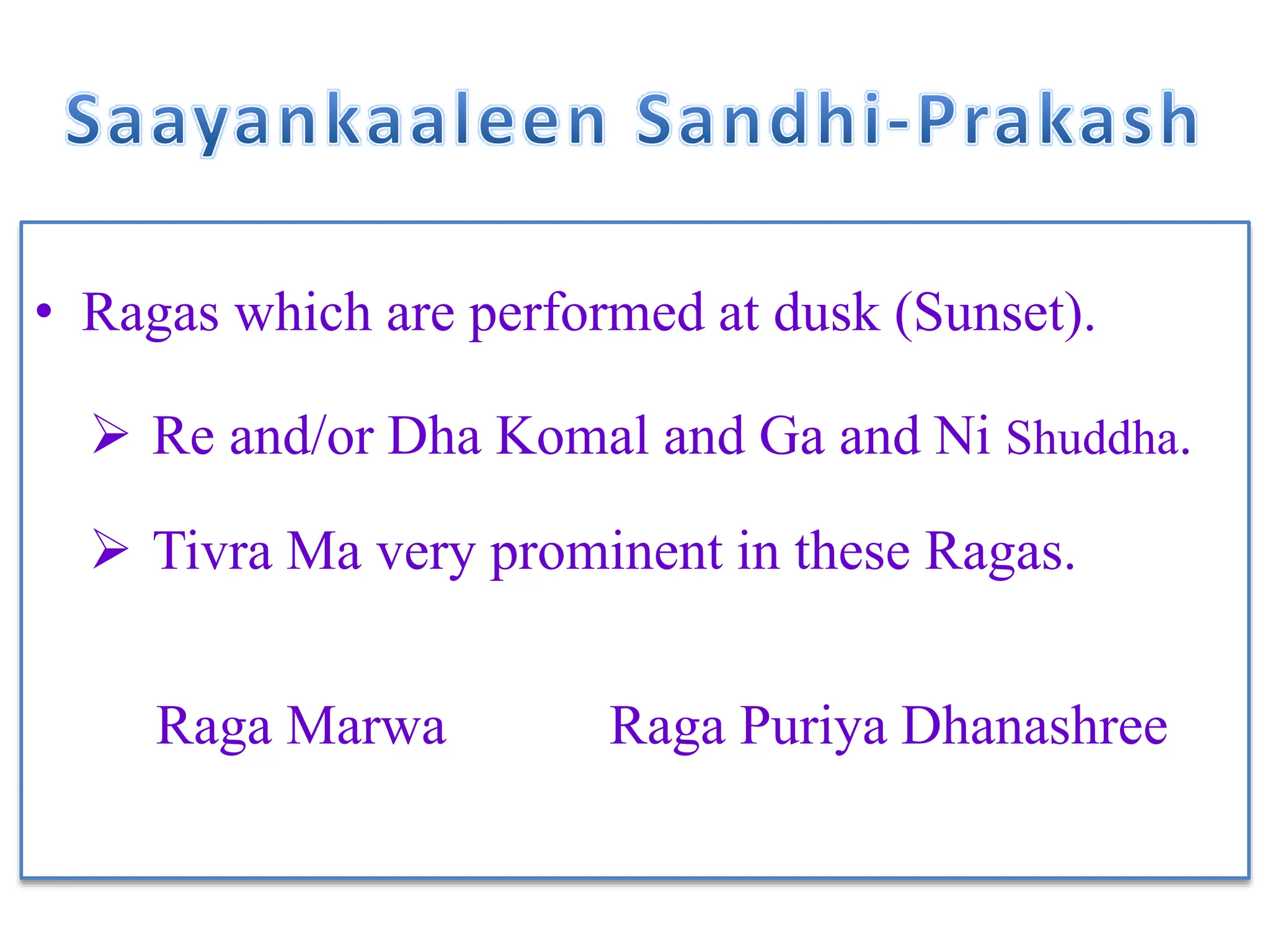 Time Theory of Raag-s and Sandhi Prakash Ragas | PPTX