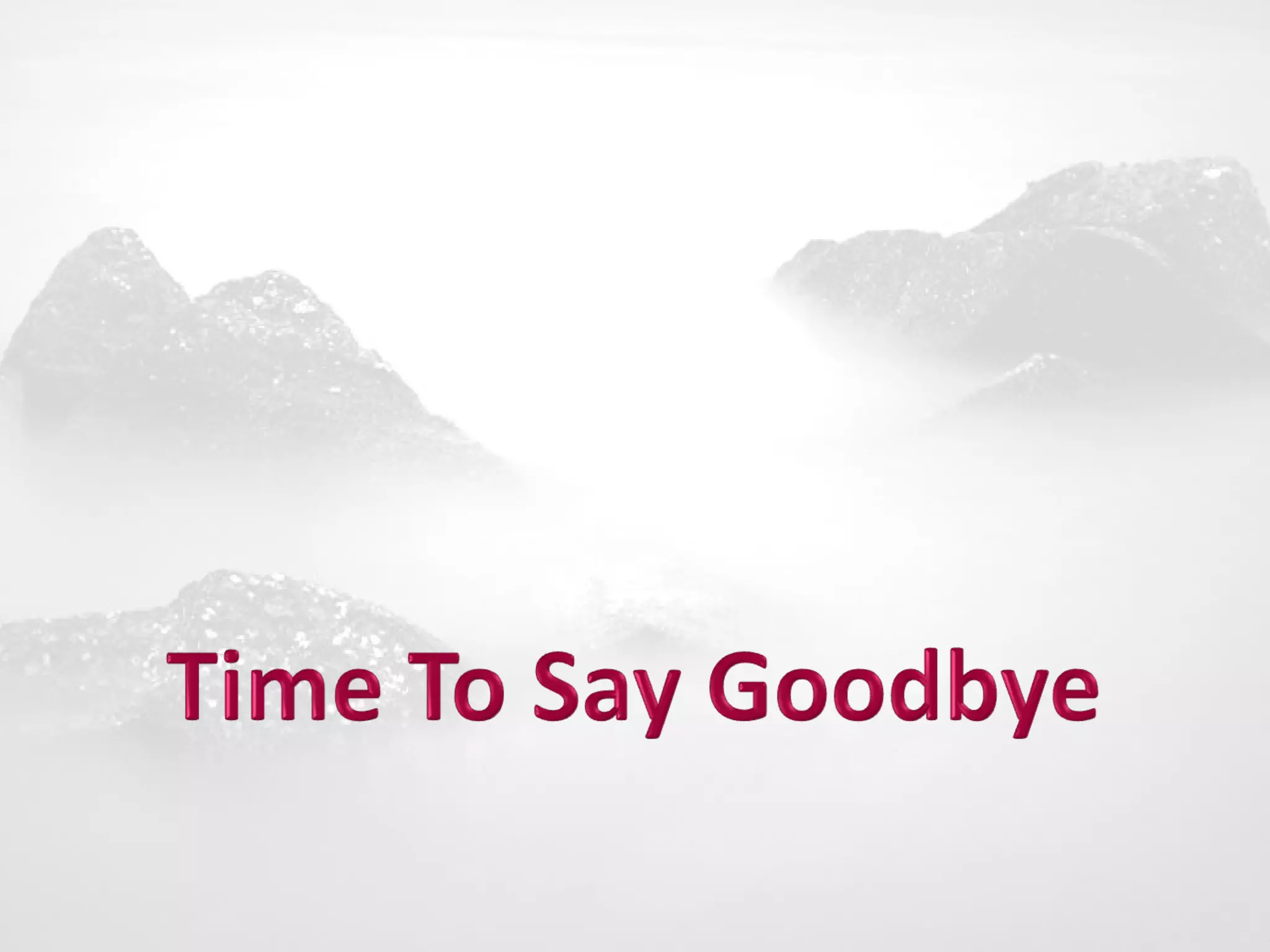 Time To Say Goodbye | PPT