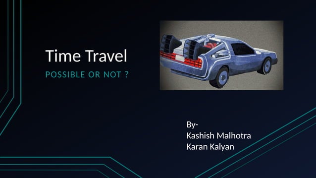 Time Travel Presentation Thapar University.pptx