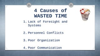 WASTED TIME: 4 Causes, and What to Do About Them | PPT