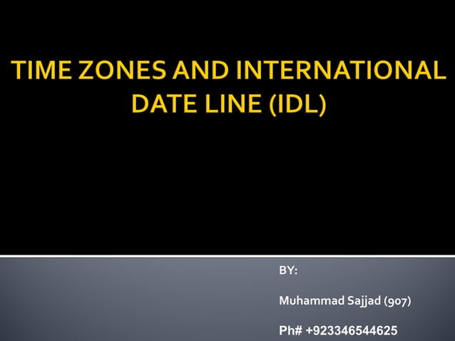 Time zones and international date line (idl | PPT