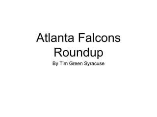 Atlanta Falcons Roundup | PPTX | American Football | Sports
