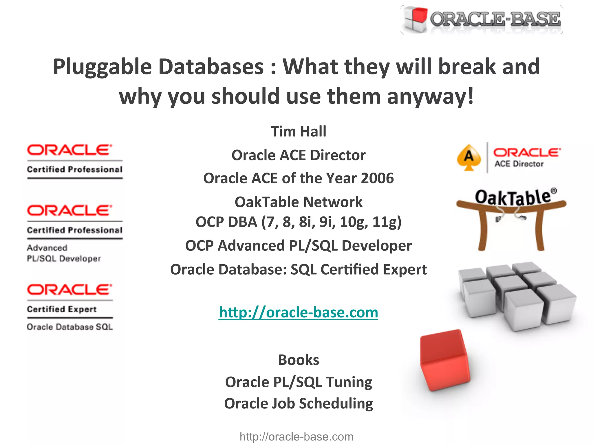Pluggable Databases: What they will break and why you should use them anyway! | PPT