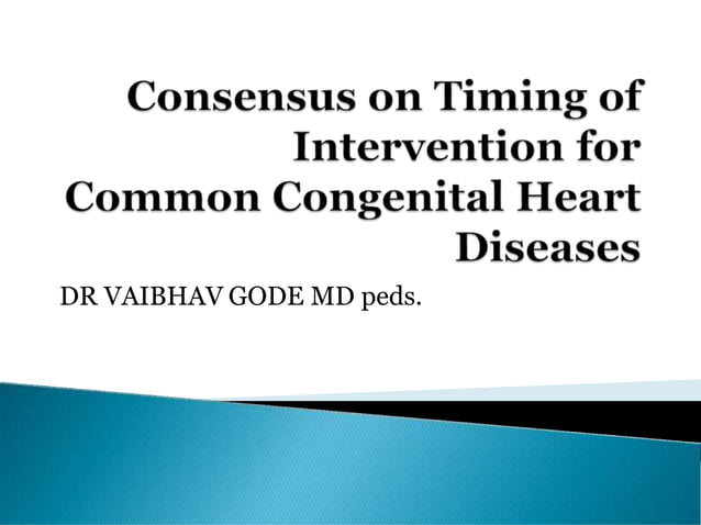 Timing of intervention for chd | PPTX | Heart and Cardiovascular ...