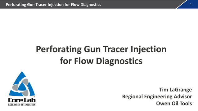 PERFORATING GUN TRACER INJECTION FOR FLOW DIAGNOSTICS | PPTX
