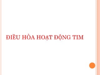 Tim mạch Điều hòa tim mạch - sinh lý học - YYDS | PDF