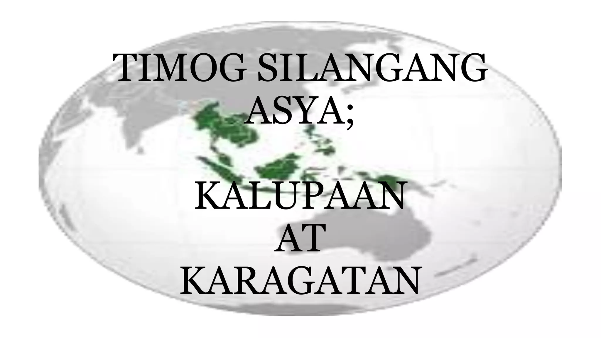 Timog silangang asya 1234567890987654321 | PPT