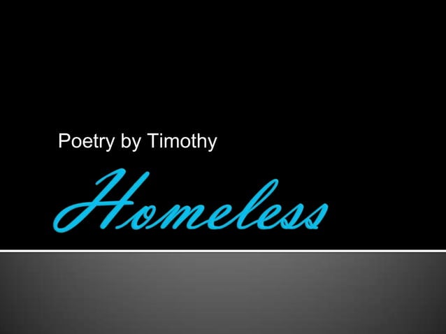 Timothy homeless poems | PPTX | Poetry | Books and Literature