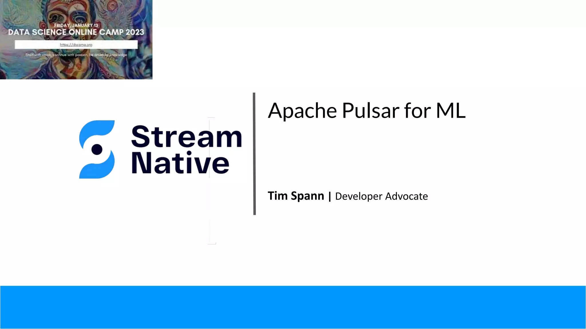 Timothy Spann: Apache Pulsar for ML | PPT